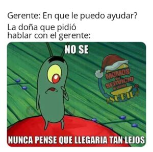 Memes de Atención al cliente ¡No siempre tiene la razón!